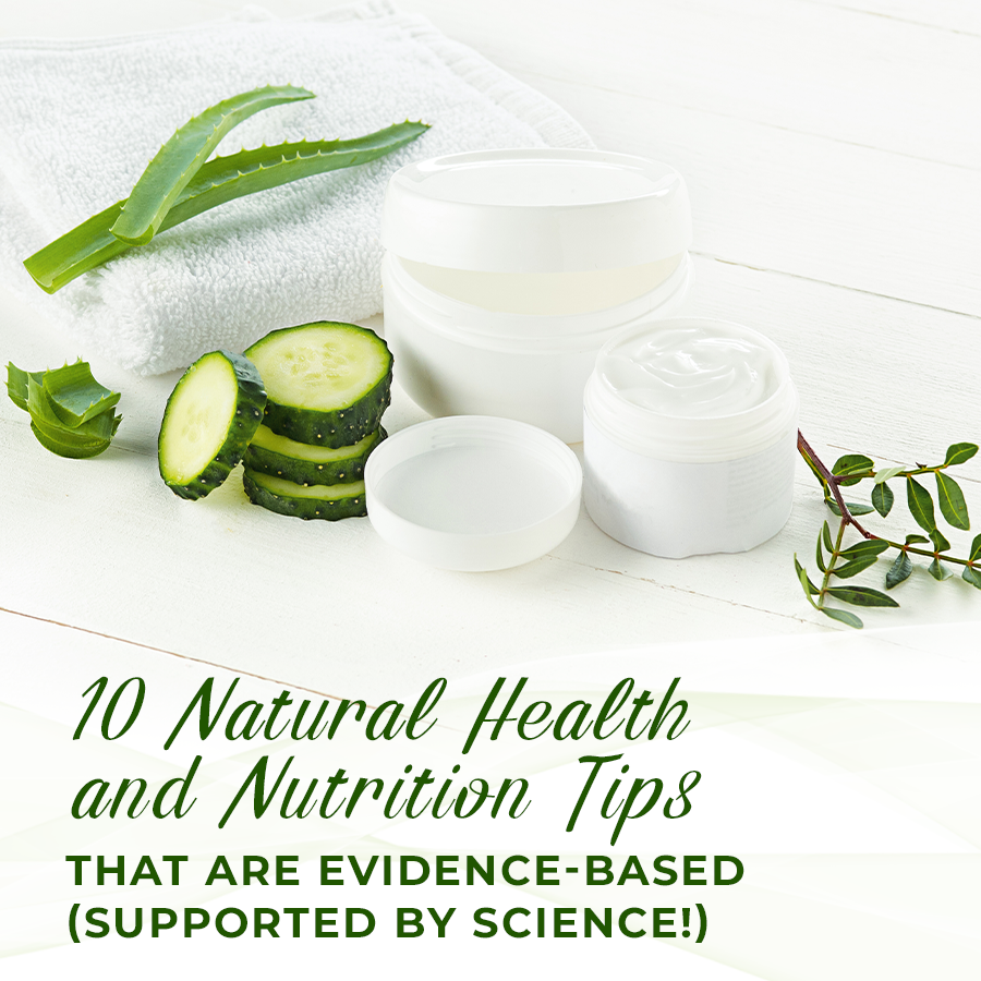 10 Natural Health and Nutrition Tips That Are Evidence-Based (Supporte